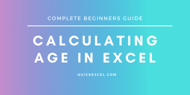 How to Calculate Age in Excel? - A Complete Beginner's Guide - QuickExcel