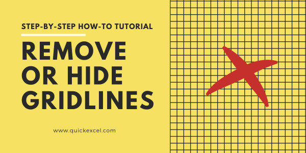 How to remove gridlines in Excel? - QuickExcel