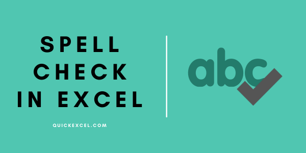 [Step-by-Step] How To Spell Check in Excel? - QuickExcel
