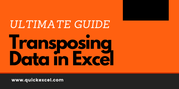 2 Easy Ways to Transpose Data in Excel - QuickExcel
