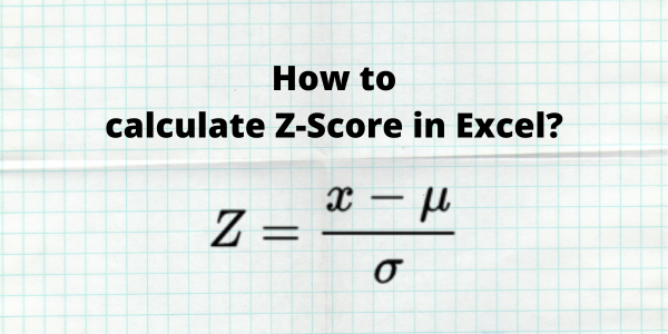 How To Calculate Z Score In Excel QuickExcel