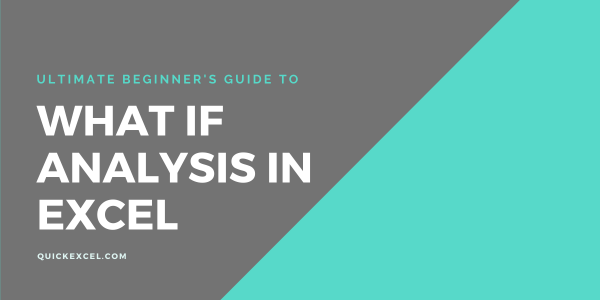 What-if Analysis in Excel - Introduction - QuickExcel