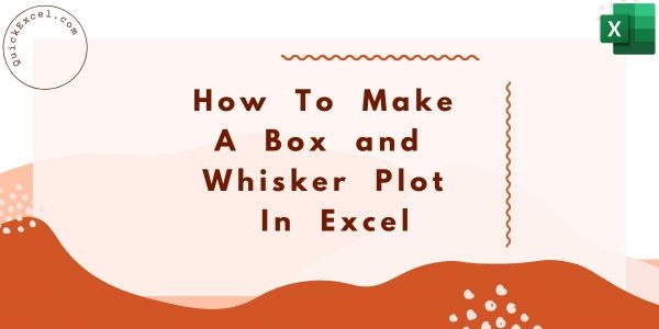 How to make a box and whisker plot in Excel? - QuickExcel
