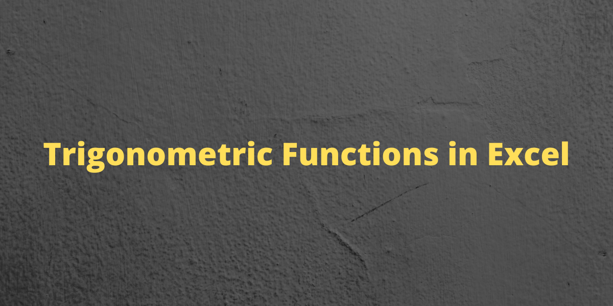 Trigonometric Functions In Excel An Easy To Follow Guide QuickExcel