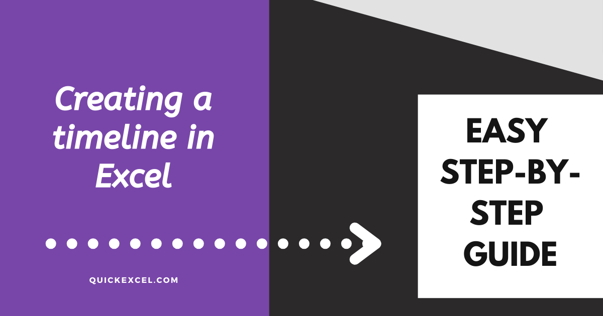 Easy Ways To Create A Timeline In Excel Like A Pro QuickExcel