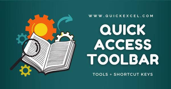 Guide to Quick Access Toolbar and Useful Shortcut Keys in Excel ...