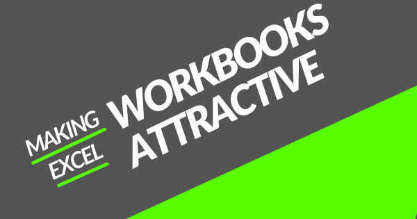 Making Your Excel Workbook Attractive: The Complete Beginner’s Guide ...