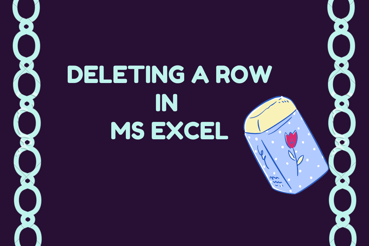 How To Delete A Row In MS Excel QuickExcel