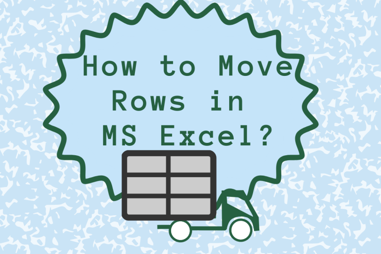 How to Move Rows in MS Excel? - QuickExcel