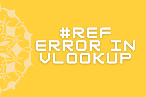 How To Fix Ref Error On Vlookup In Ms Excel Quickexcel